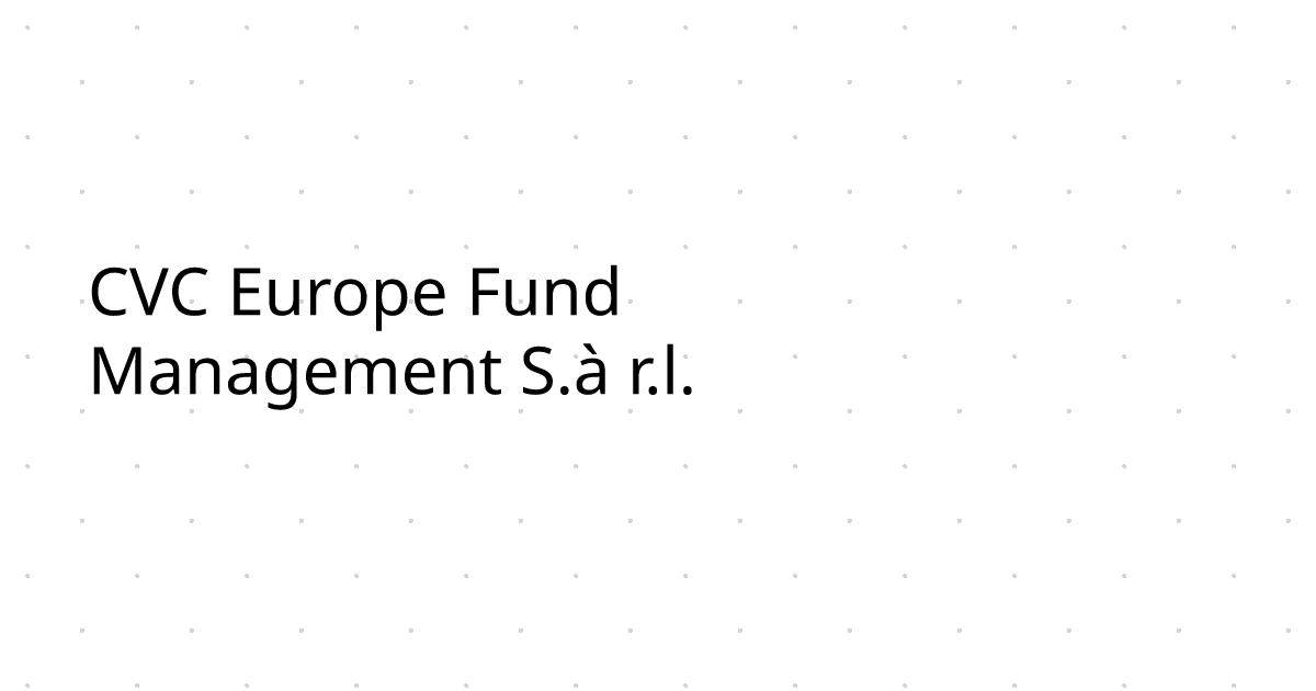 CVC Europe Fund Management S.à r.l.